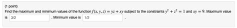Point Find The Maximum And Minimum Values Of The Function Fxy Z Yz Xy