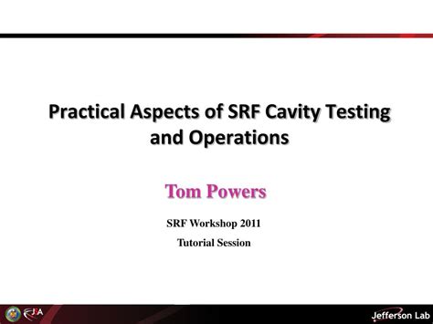 Ppt Practical Aspects Of Srf Cavity Testing And Operations Powerpoint Presentation Id2604545