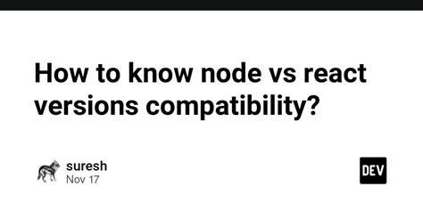 How To Know Node Vs React Versions Compatibility Rdevto