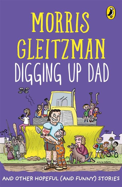 Masterful Storytelling Read Our Review Of Digging Up Dad By Morris