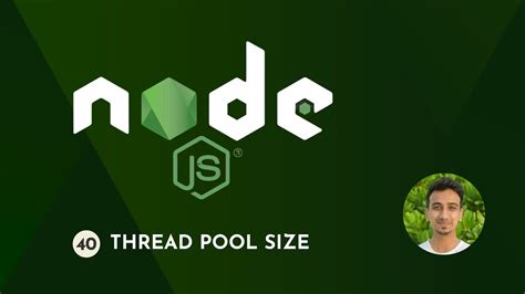 node js tutorial 40 thread pool size youtube