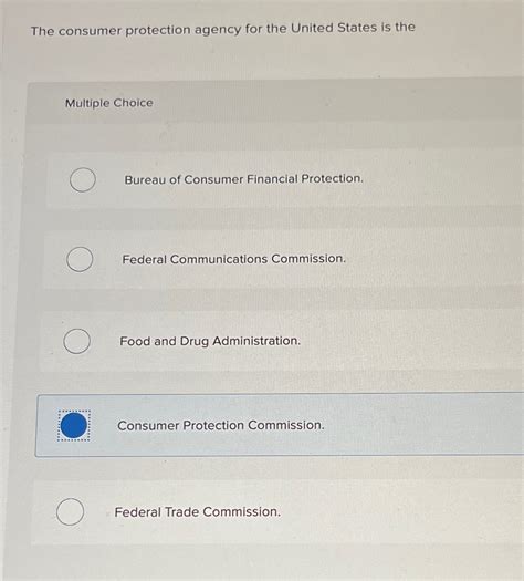 Solved The Consumer Protection Agency For The United States