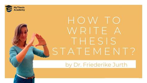How To Write A Thesis Statement The Main Steps To Create Yours Mythesis Academy