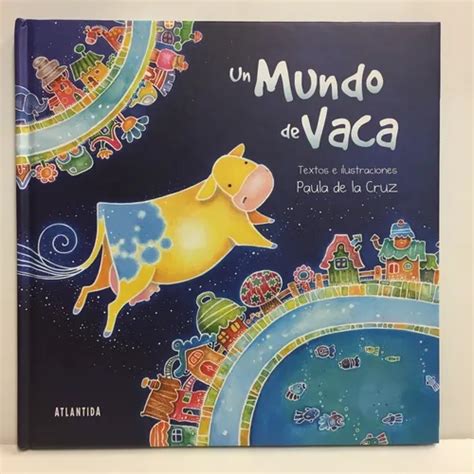 Un Mundo De Vaca Paula De La Cruz Mercadolibre
