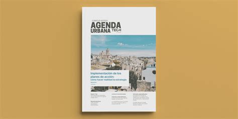 La Quinta Revista Del Consejo Asesor De Agenda Urbana TECH Aborda Los