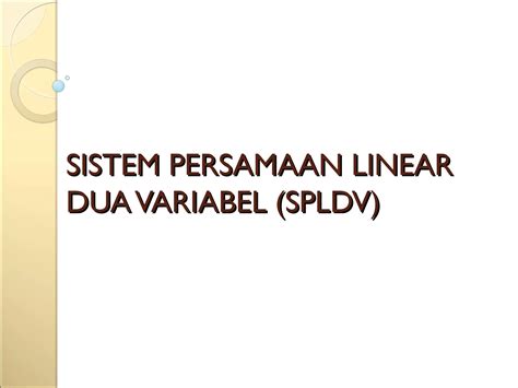Sistem Persamaan Linear Dua Variabel Ppt