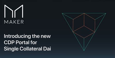 Introducing The New Cdp Portal For Single Collateral Dai R Ethtrader