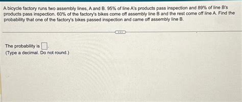 Solved A Bicycle Factory Runs Two Assembly Lines A And B