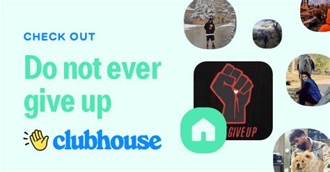 Do Not Ever Give Up