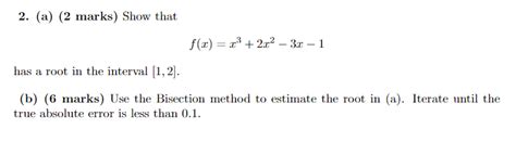 Solved A Marks Show That F X X X X Has A Chegg Com