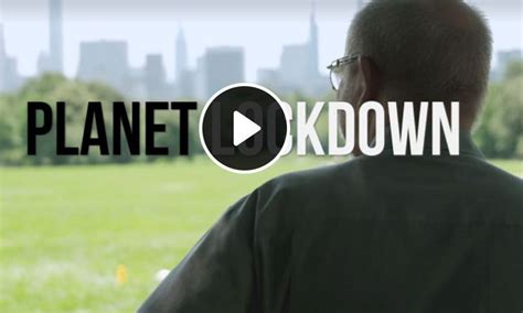 Incontournable Le Documentaire « Planet Lockdown Disponible En Français Et Gratuitement
