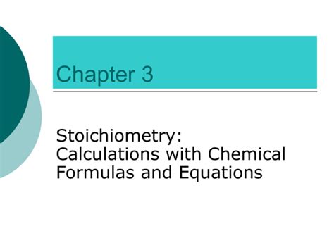 Chapter 3 Stoichiometry Calculations With Chemical