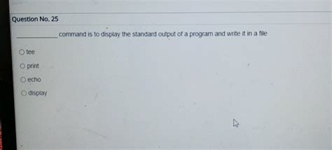 Question No 25 Command Is To Display The StudyX