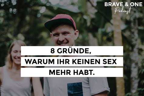 044 8 Gründe Warum Ihr Keinen Sex Mehr Habt