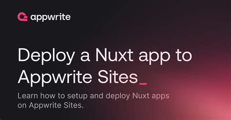 Deploy A Nuxt App To Appwrite Sites Docs Appwrite