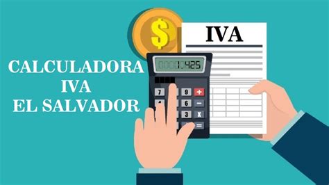 Cuánto Es El Iva De 1 Dólares Calculadora De Iva El Salvador