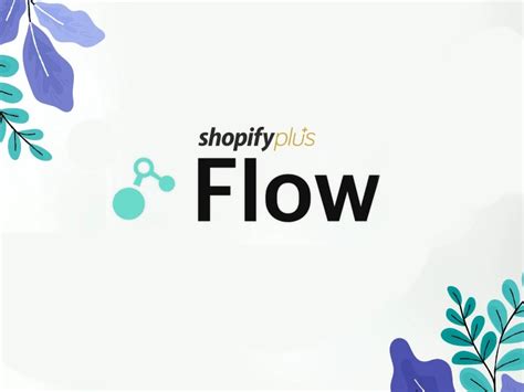 Everything You Need To Know About Shopify Flow Koravski