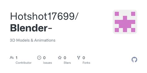 Github Hotshot Blender D Models Animations