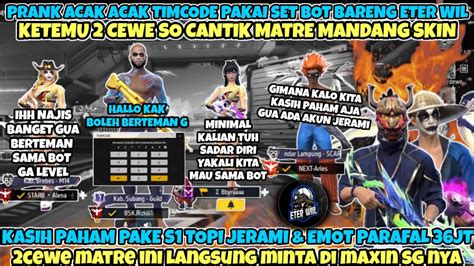 PRANK ACAK ACAK TIMCODE KETEMU 2 CEWE MATRE MANDANG SKIN AUTO KASIH