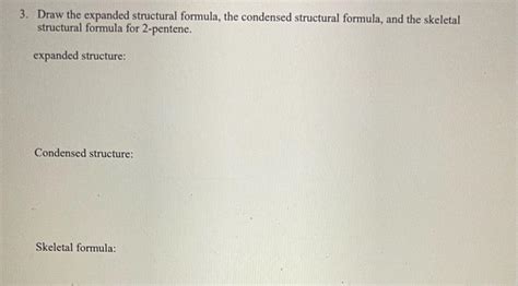 Solved 4 Draw The Expanded Structural Formula The