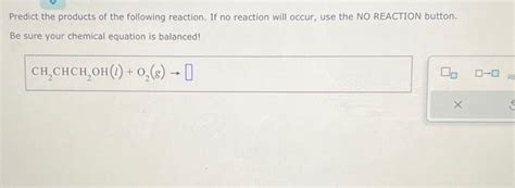 Solved Predict The Products Of The Following Reaction If No Chegg