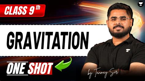 Gravitation One Shot Full Chapter Class 9 Physics Tanmay Sir