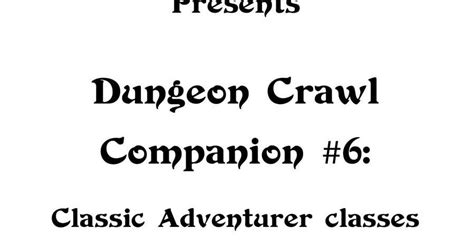Dungeon Crawl Companion 6 Classic Adventure Classes Converted For DCC RPG RPG Item RPGGeek