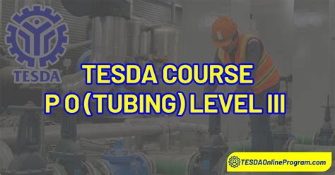 Tesda Production Operation Tubing Level Iii Course Tesda Online Program