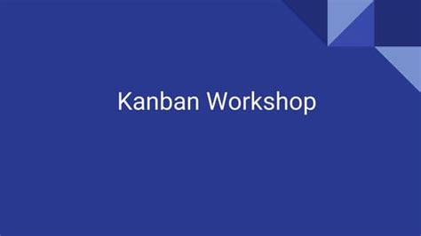 Kanban Explained In 11 Slides Pptx