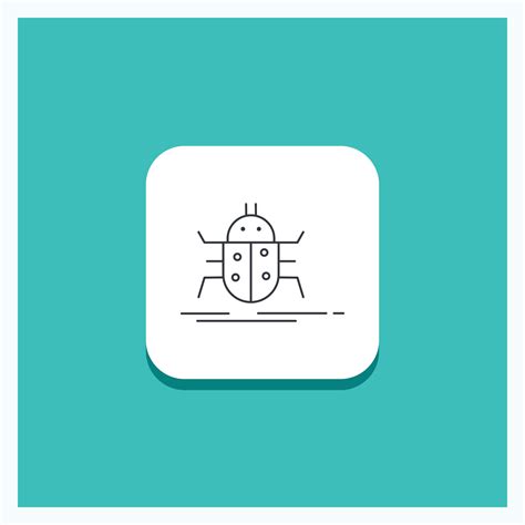 Round Button For Bug Bugs Insect Testing Virus Line Icon Turquoise