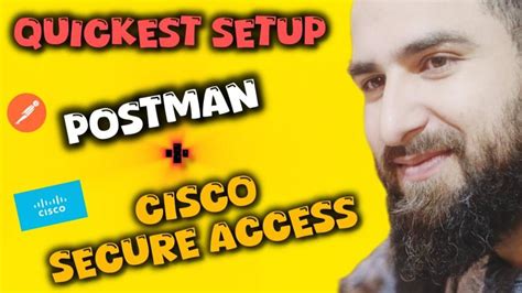 Ahsan Abbas On Linkedin Postman And Cisco Secure Access Collections