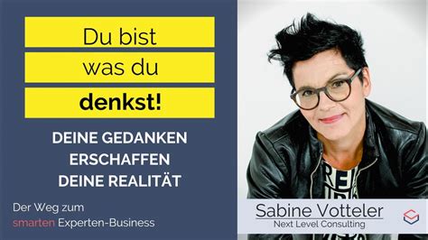 Du bist was du denkst Deine Gedanken erschaffen deine Realität