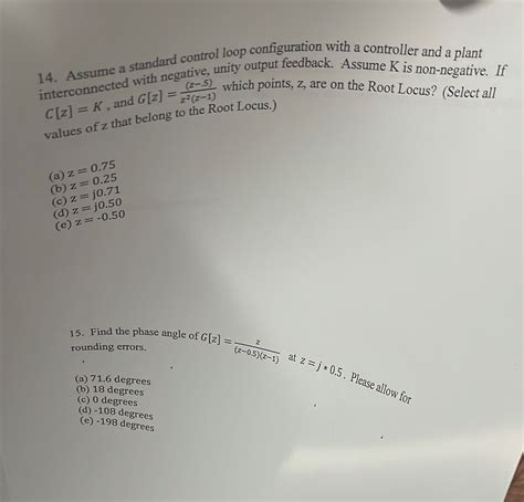 Solved Assume A Standard Control Loop Configuration With A Chegg