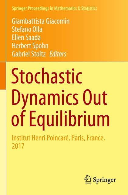 Stochastic Dynamics Out Of Equilibrium Von Gabriel Stoltz Ellen Saada Stefano Olla Herbert Spohn