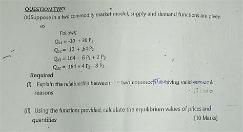 Solved Question Two A Suppose In A Two Commodity Market
