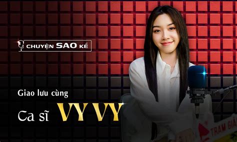 Chuyện Sao Kể Ca Sĩ Vy Vy Chia Sẻ Câu Chuyện Cuộc Sống Qua Từng Giai điệu