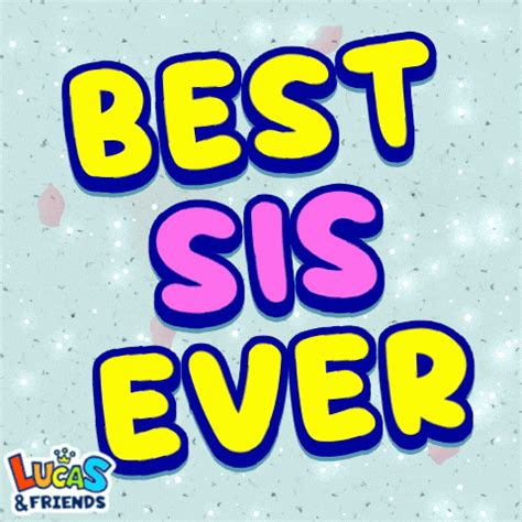 Best Sis Ever Sister Love  Best Sis Ever Sister Love Best Sister