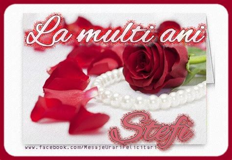 Felicitari Aniversare De Sfantul Stefan La Multi Ani Stefi