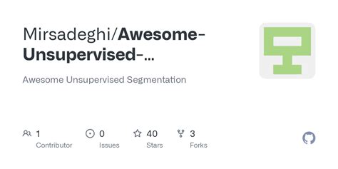Github Mirsadeghiawesome Unsupervised Segmentation Awesome Unsupervised Segmentation