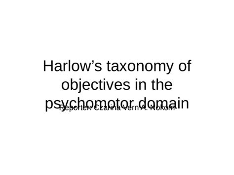 Pptx Harlows Taxonomy Of Objectives In The Psychomotor Domain