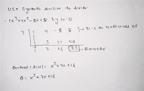 [solved] use synthetic division to divide x3 4x2 5x 5 by x 3