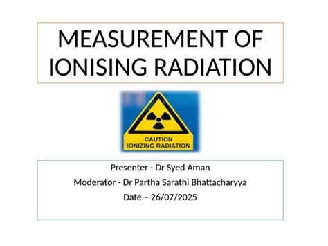 Measurement Of Ionising Radiation By Dr Syed Aman Pptx