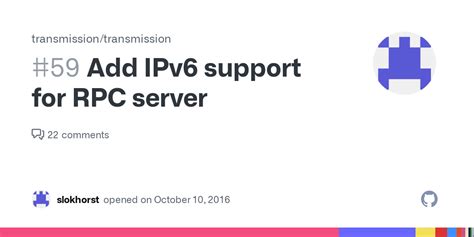 Add Ipv6 Support For Rpc Server · Issue 59 · Transmissiontransmission · Github