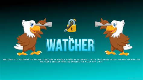 GitHub Morbius WATCHER SF Watcher Is A Platform To Prevent Cheating In Google Forms By