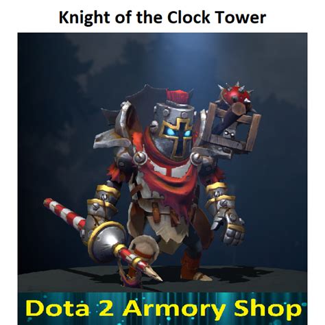 Dota2 Clockwerk🔥full Set🔥knight Of The Clock Tower Shopee Malaysia