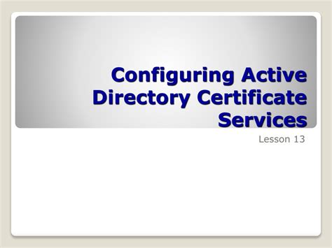 PPT Complete Guide To Active Directory Certificate Services Installation And Configuration