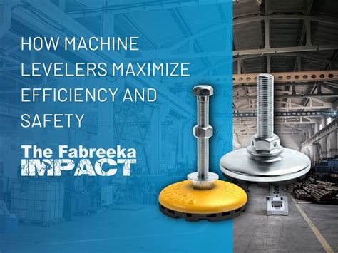 How Machine Levelers Maximize Efficiency And Safety