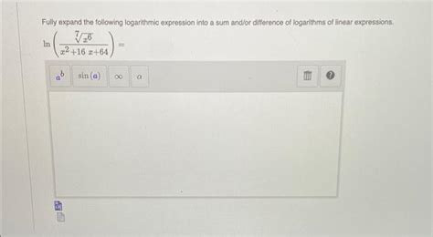 Solved Fully Expand The Following Logarithmic Expression Chegg Com
