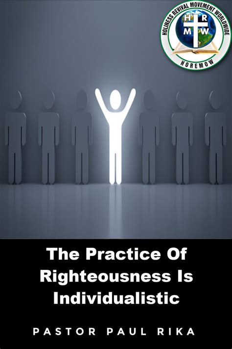 The Practice Of Righteousness Is Individualistic Holiness Revival Movement Worldwide North America