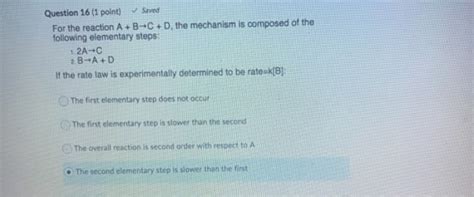 solved question 16 1 point suved for the reaction a b c